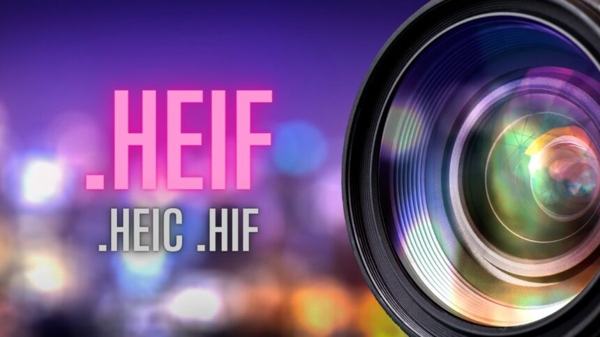 Qu’est-ce que le format HEIF et comment l'exploiter